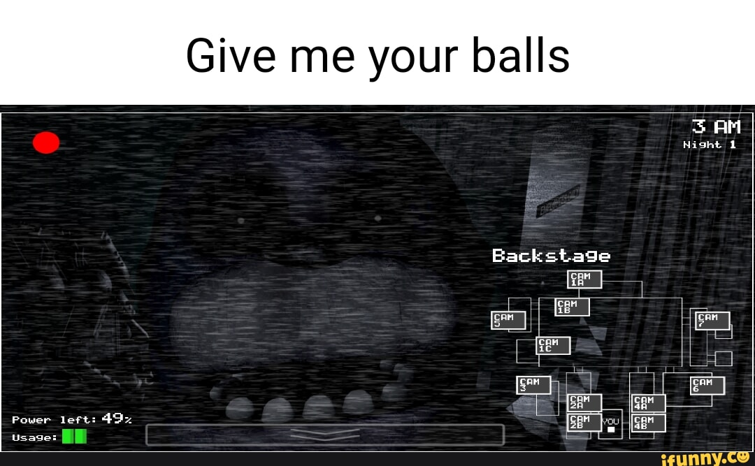 Give Me Your Balls 3 Am Night 1 Backstage Se Ge ] I Enn Power Left