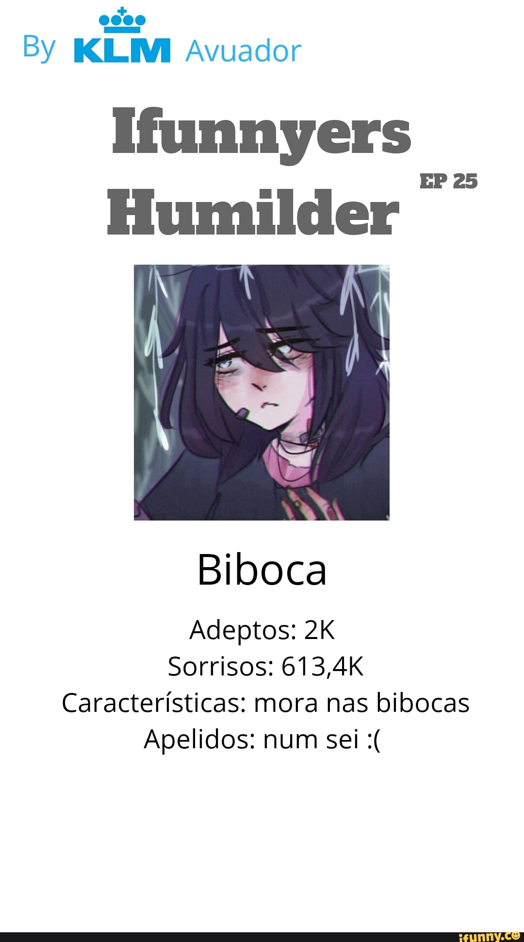 0000 Ifunnyers Humilder Biboca Adeptos: 2K Sorrisos: 613,4K ...