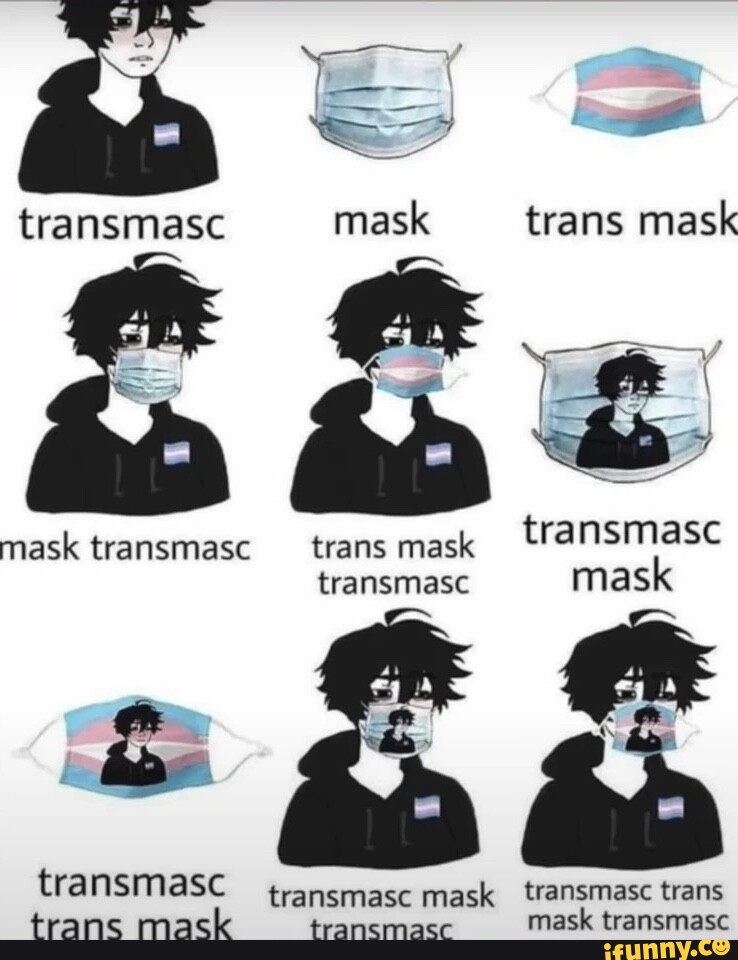 Transmasc mask trans mask mask transmasc trans mask tramsmasc transmasc ...