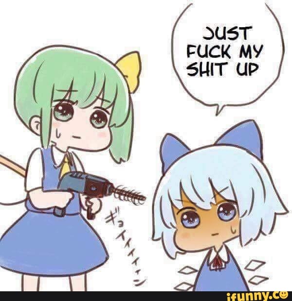JUST FUCK MY SHIT UP - iFunny Brazil JUST FUCK MY SHIT UP - iFunny Brazil