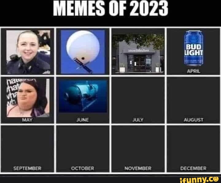 MEMES OF 2023 AUGUST MAY SEPTEMBER OCTOBER NOVEMBER DECEMBER - iFunny ...