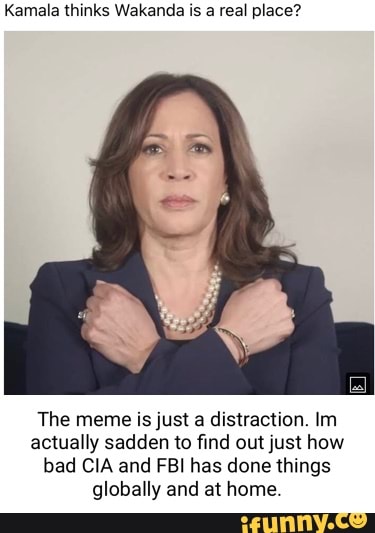 Kamala thinks Wakanda is a real place? The meme is just a distraction ...