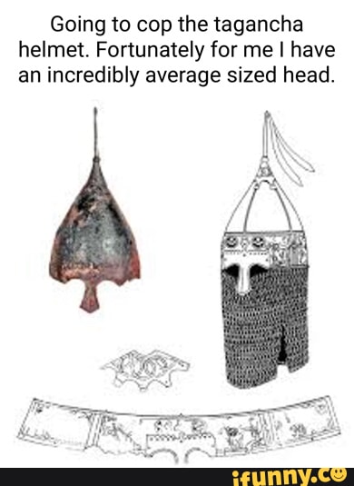 Going to cop the tagancha helmet. Fortunately for me I have an ...