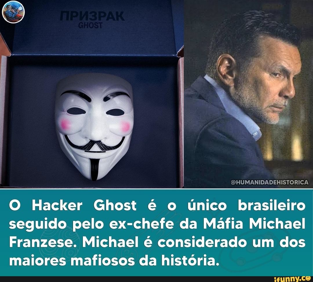 (GHUMANIDADEHISTORICA O Hacker Ghost é o único brasileiro seguido pelo ...