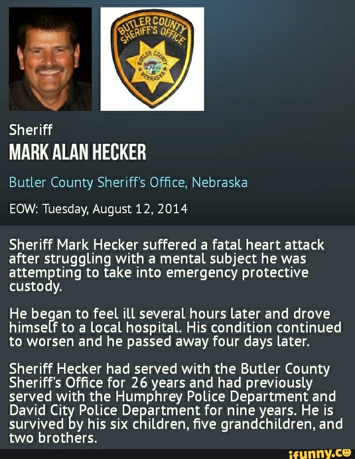 Sheriff MARK ALAN HECKER Butler County Sheriff's Office, Nebraska EOW ...