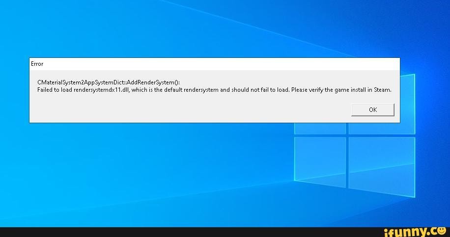 Error CMaterialSystem2 syste0} Failed ta load rendersystemdic .dl, is ...