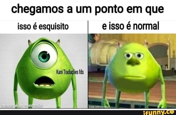Chegamos a um ponto em que isso é esquisito e isso é normal - iFunny Brazil
