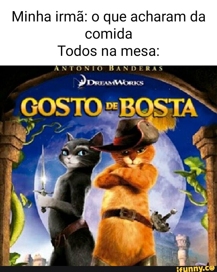 Minha Irmã O Que Acharam Da Comida Todos Na Mesa Ntonio H Eras Bosto