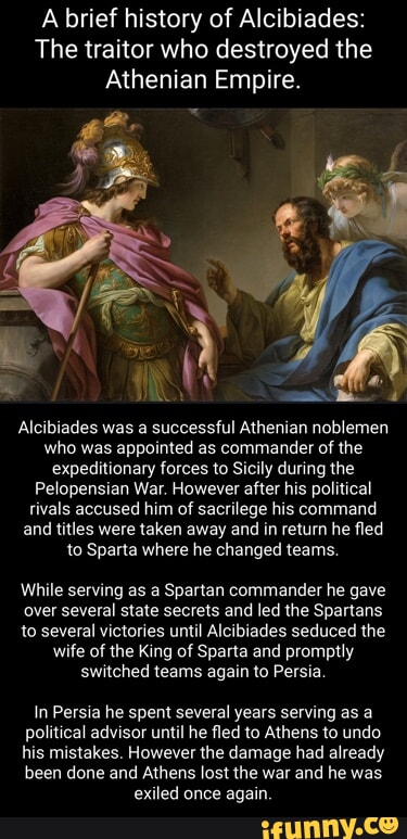 A brief history of Alcibiades: The traitor who destroyed the Athenian ...