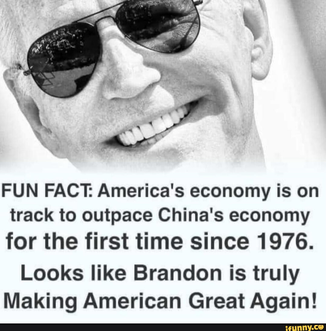 FUN FACT: America's economy is on track to outpace China's economy for ...