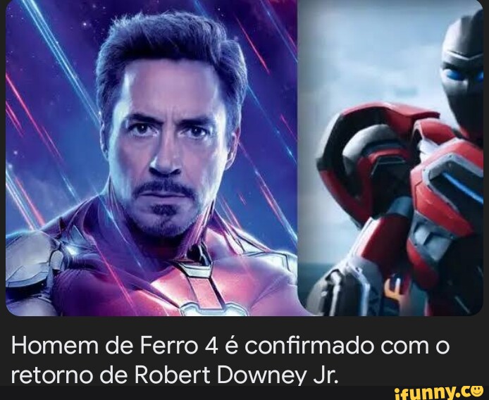 Homem de Ferro 4 é confirmado com o retorno de Robert Downey Jr ...