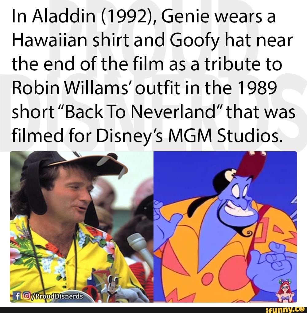 In Aladdin (1992), Genie wears a Hawaiian shirt and Goofy hat near the ...