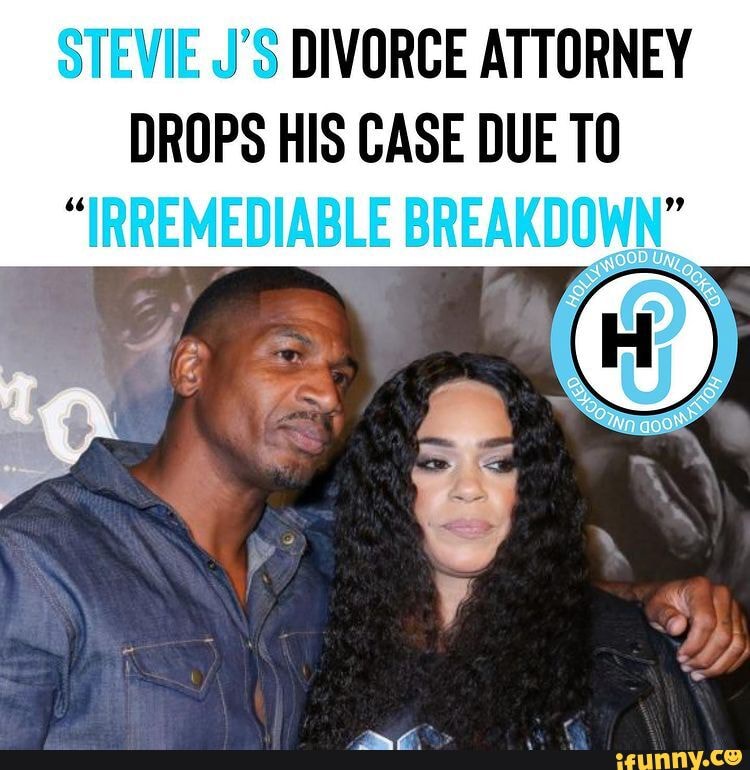 STEVIE J'S DIVORCE ATTORNEY DROPS HIS CASE DUE TO "IRREMEDIABLE BREA WN ...