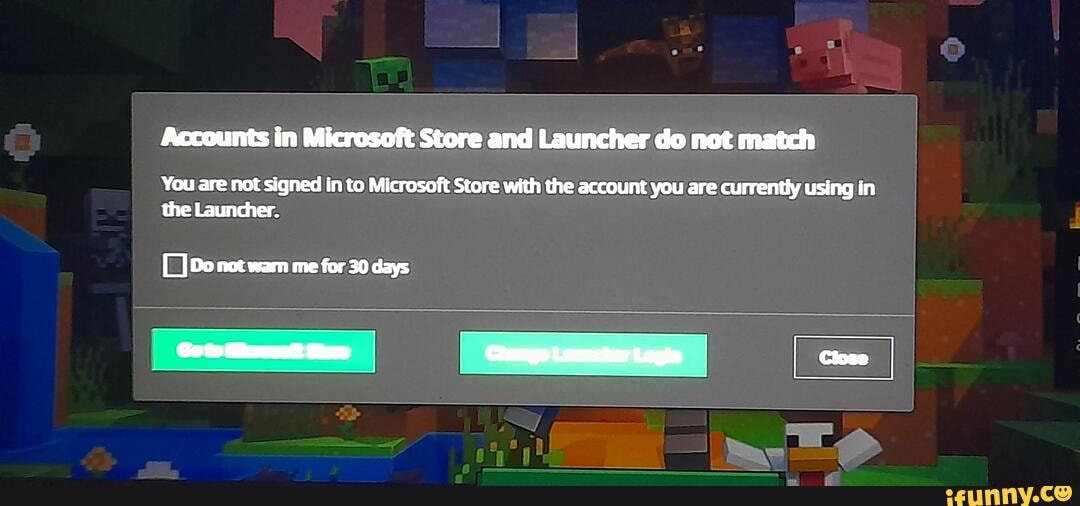 Accounts in Microsoft Store and Launcher do not match You are not ...
