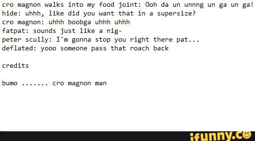 Text post in the year 1999 - cro magnon walks into my food joint: Ooh ...