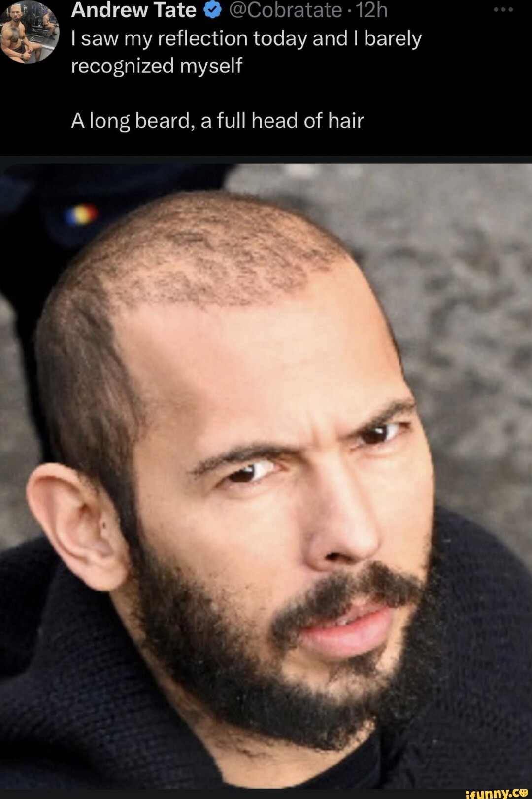 Andrew Tate @Cobratate I saw my reflection today and I barely ...