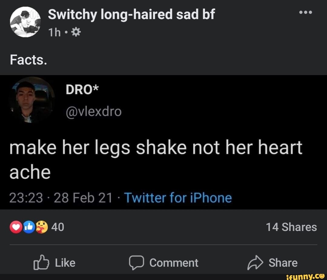 Switchy long-haired sad bf th % Facts. DRO* @vlexdro make her legs shake not her heart ache - 28 ...