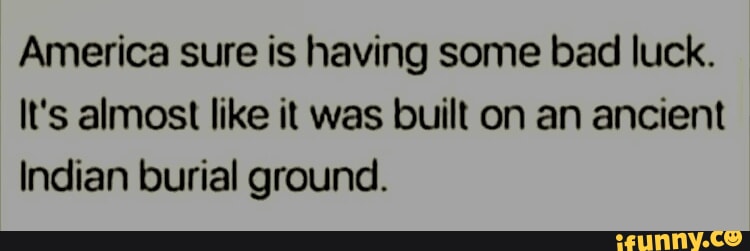 FARK.com: (13169040) Town upset that they can't tax Native American ...