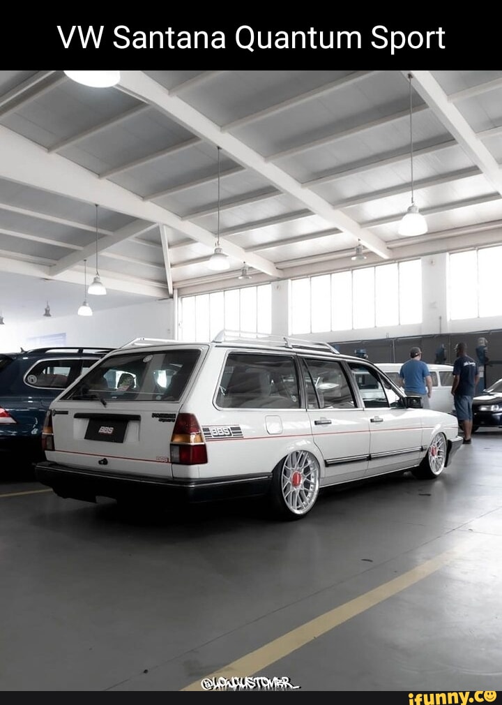 VW Santana Quantum Sport - iFunny Brazil