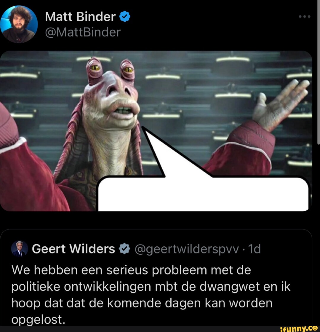 Matt Binder @MattBinder We hebben een serieus probleem met de politieke ...