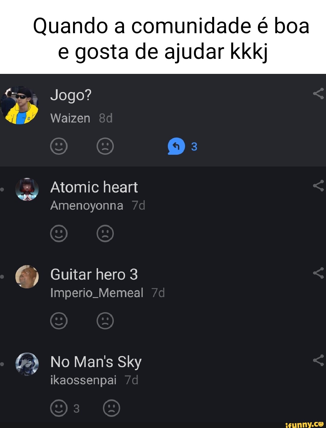 Quando a comunidade boa e gosta de ajudar kkkj Jogo? Waizen Atomic ...