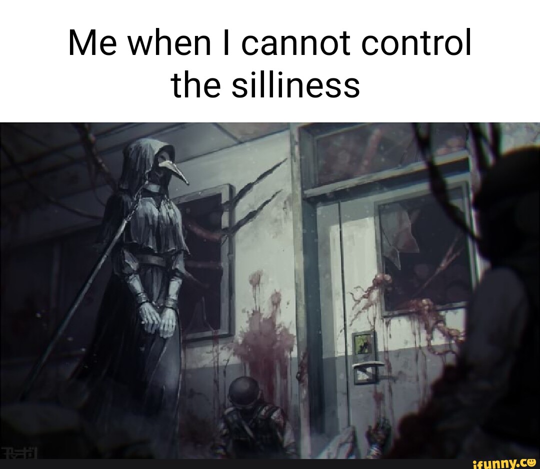 Me when I cannot control the silliness - iFunny Brazil