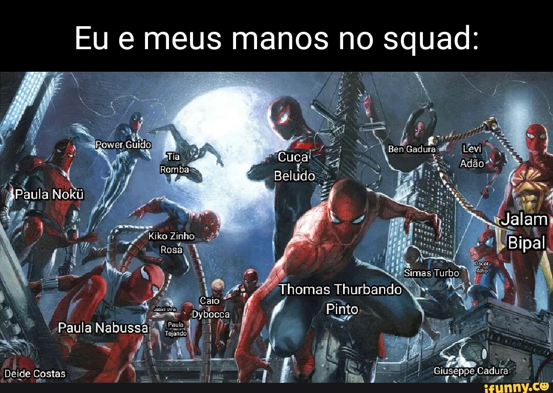 Eu meus manos no squad: Cuca ves Adao "Paula Nokii - Í Jalam Bipal ...