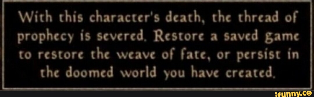 With this character's death, the thread of prophecy is severed, Restore ...