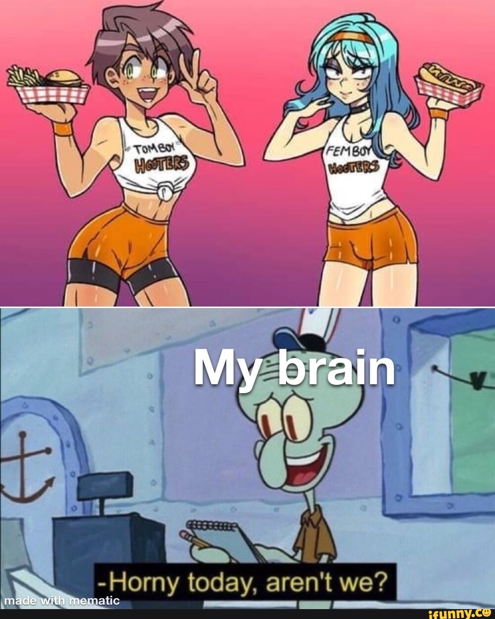 My-brain my today, aren't we? Ho made with atic - iFunny Brazil