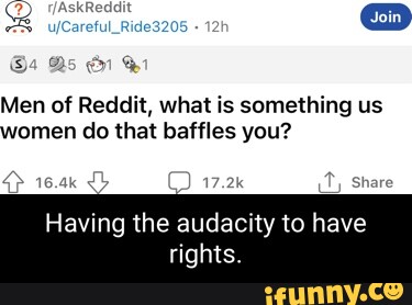 Ss Qs Men of Reddit, what is something us Gi Si women do that baffles ...