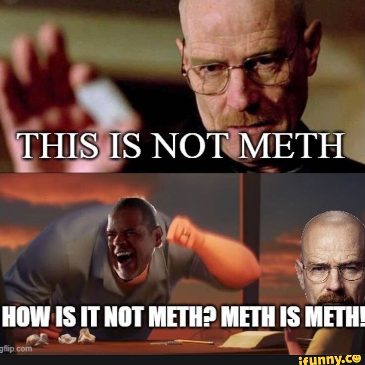 Breaking Bad Meme Meth
