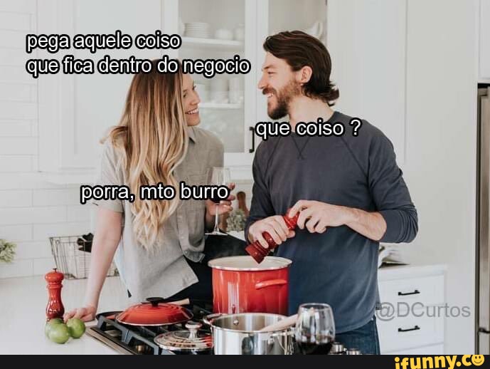Pega aqueie coiso que fica centro do negjoc que coiso ? porra. mto ...