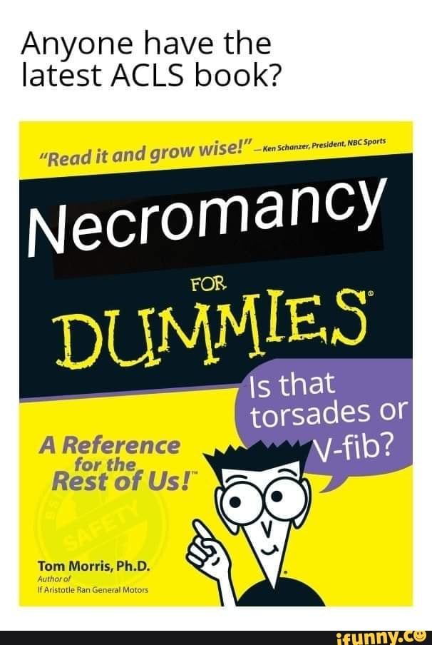 Anyone have the latest ACLS book? "Read itand grow wise! Necromancy ...