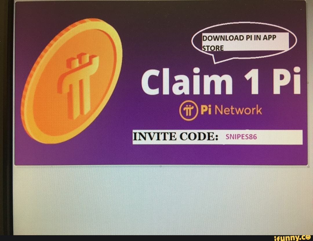 PIIN APP Claim 1 Pi (ir) Pi Network INVITE CODE: sniresse6 - iFunny Brazil