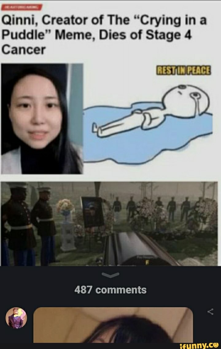 Qinni, Creator of The "Crying ina Puddle" Meme, Dies of Stage 4 Cancer ...