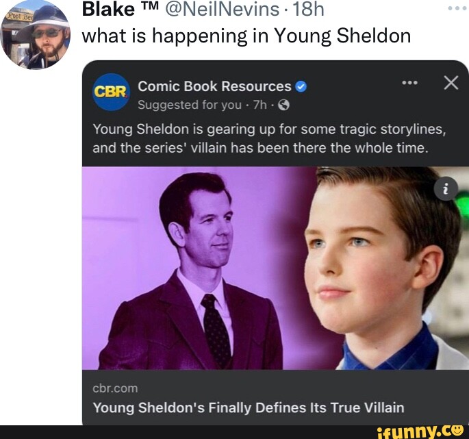 Blake @NeilNevins - what is happening in Young Sheldon CBR Comic Book ...