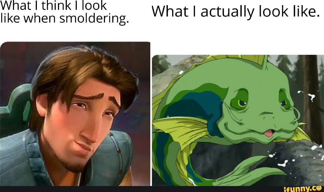 Winat I think I look like when smoldering. What I actually look like ...