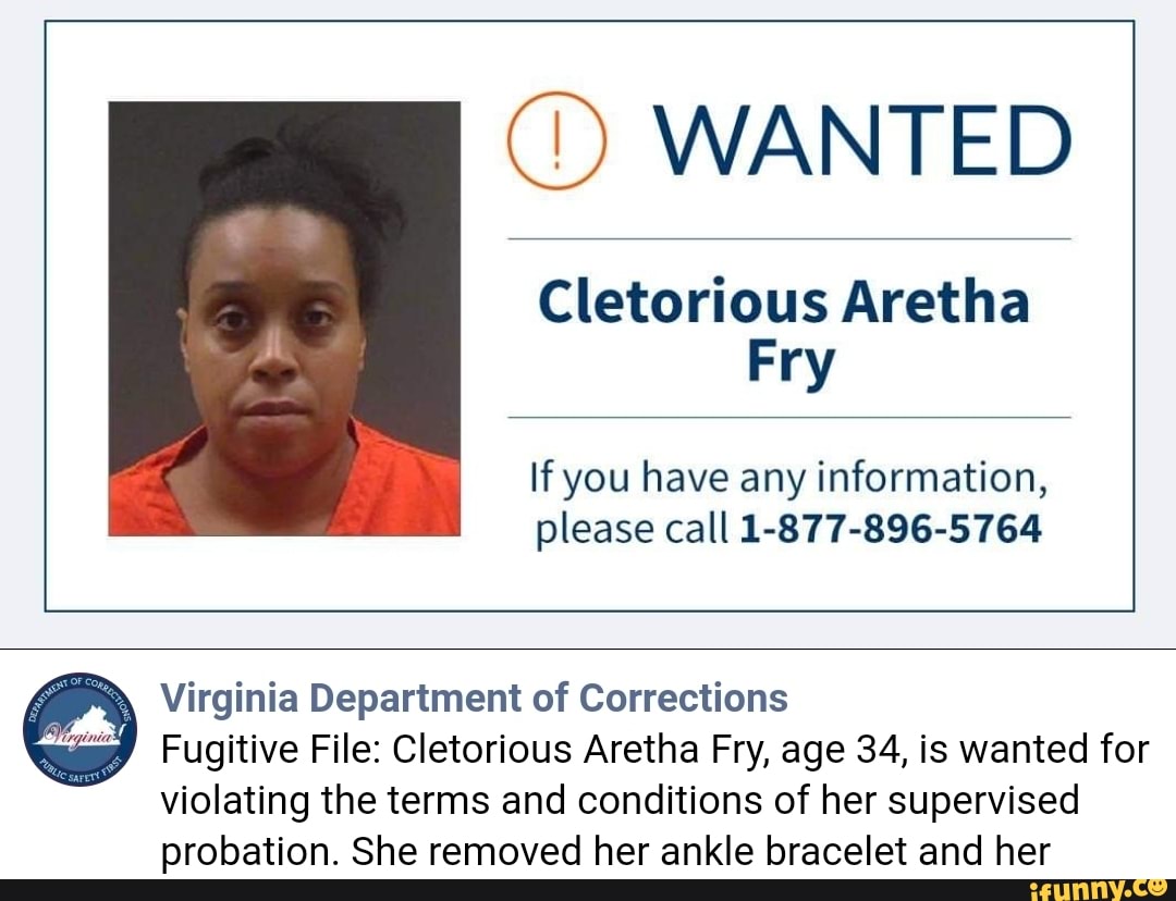 C.) WANTED Cletorious Aretha Fry If you have any information, please ...