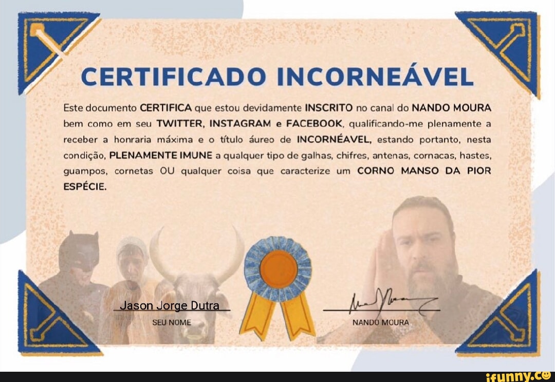 CERTIFICADO INCORNEÁVEL Este documento CERTIFICA que estou devidamente INSCRITO no canal do ...