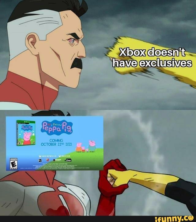 Sure Xbox - Xbox doesn't have exclusives - iFunny Brazil