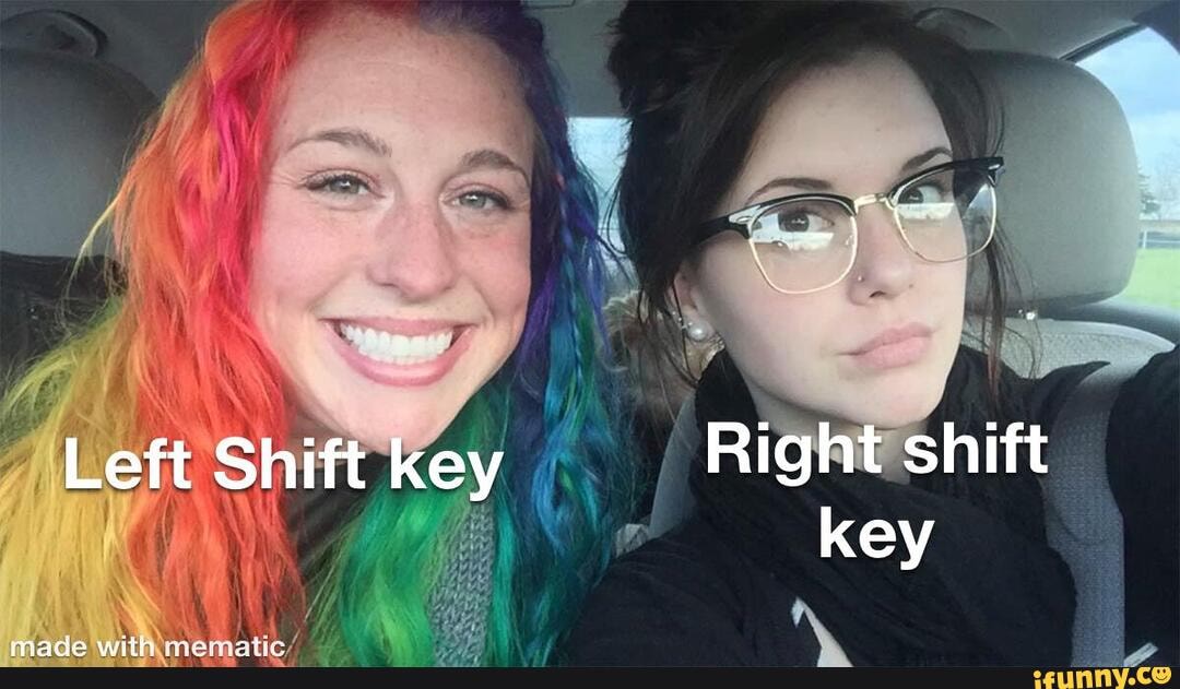 Left Shift key Right shift key made - iFunny Brazil