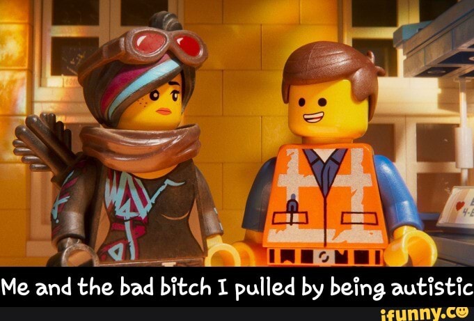 Me And The Bad B I Pulled By Being Autistic Best Sale ...