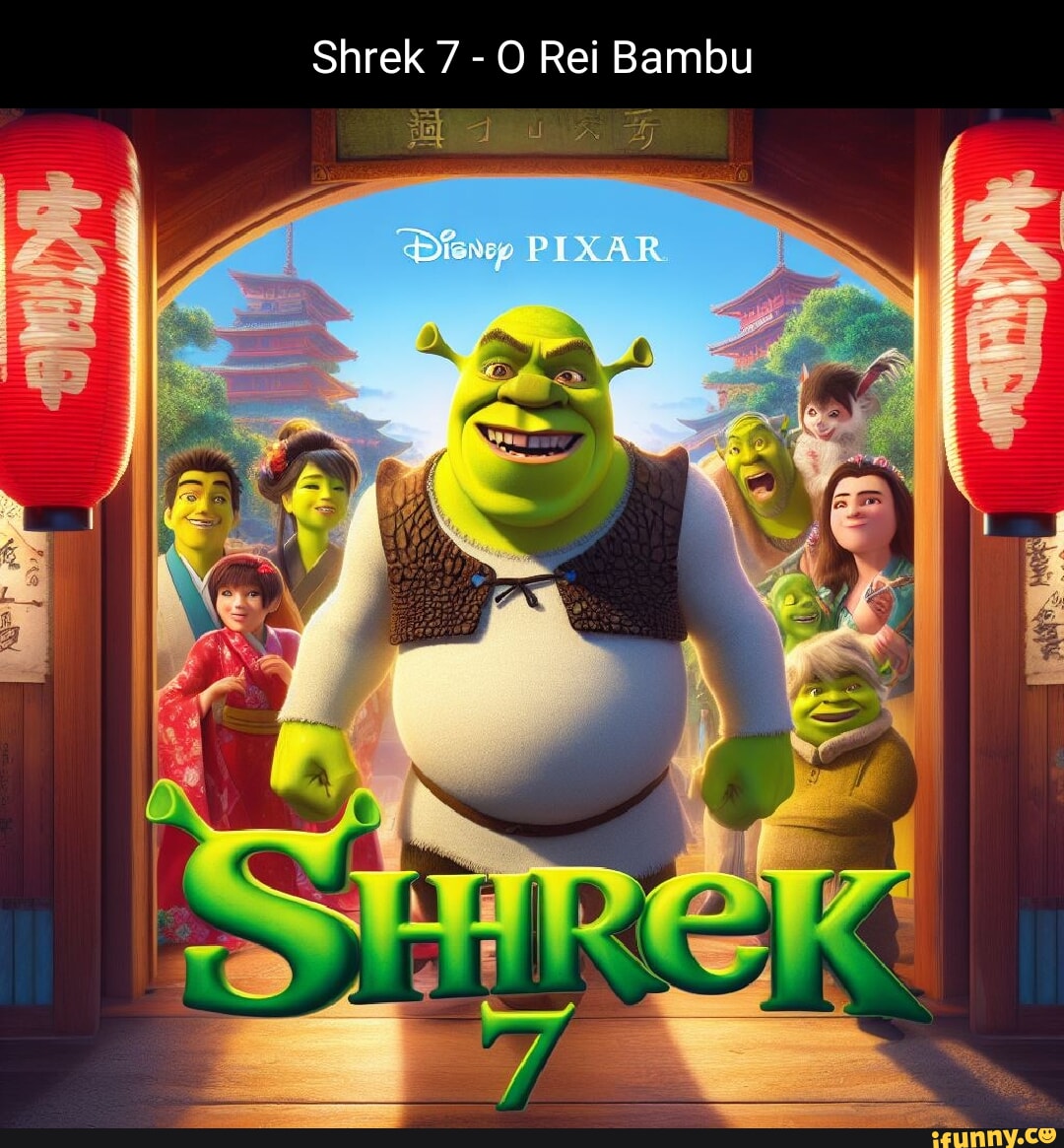 Shrek 7 - O Rei Bambu PINAR - iFunny Brazil