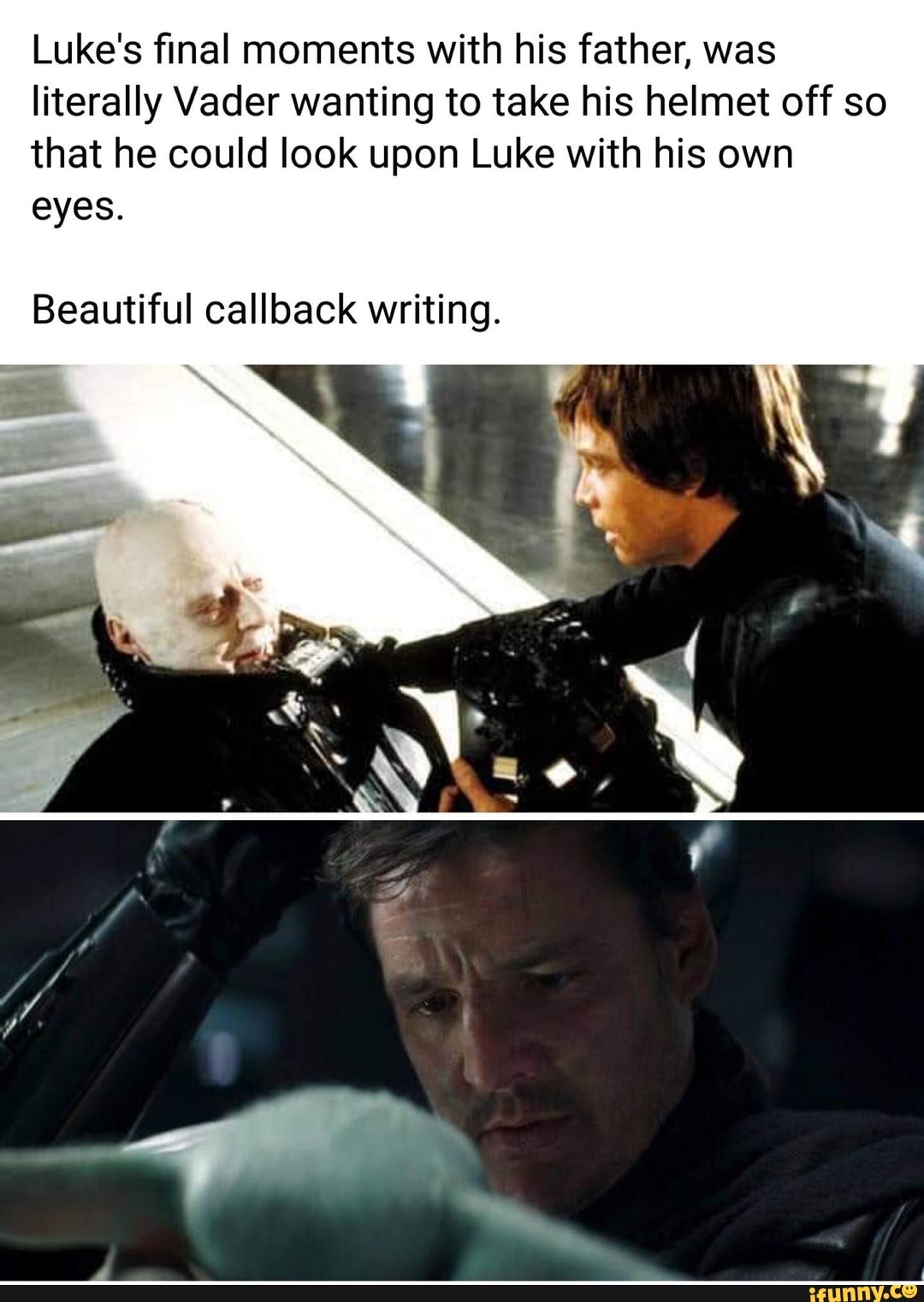 Luke's final moments with his father, was literally Vader wanting to ...