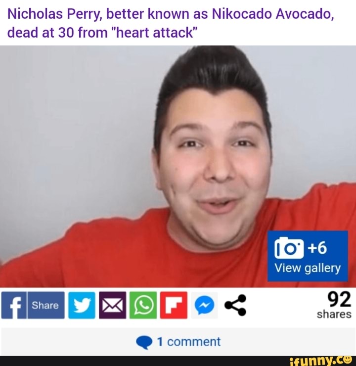 Nicholas Perry, better known as Nikocado Avocado, dead at 30 from "heart attack" View gallery ...