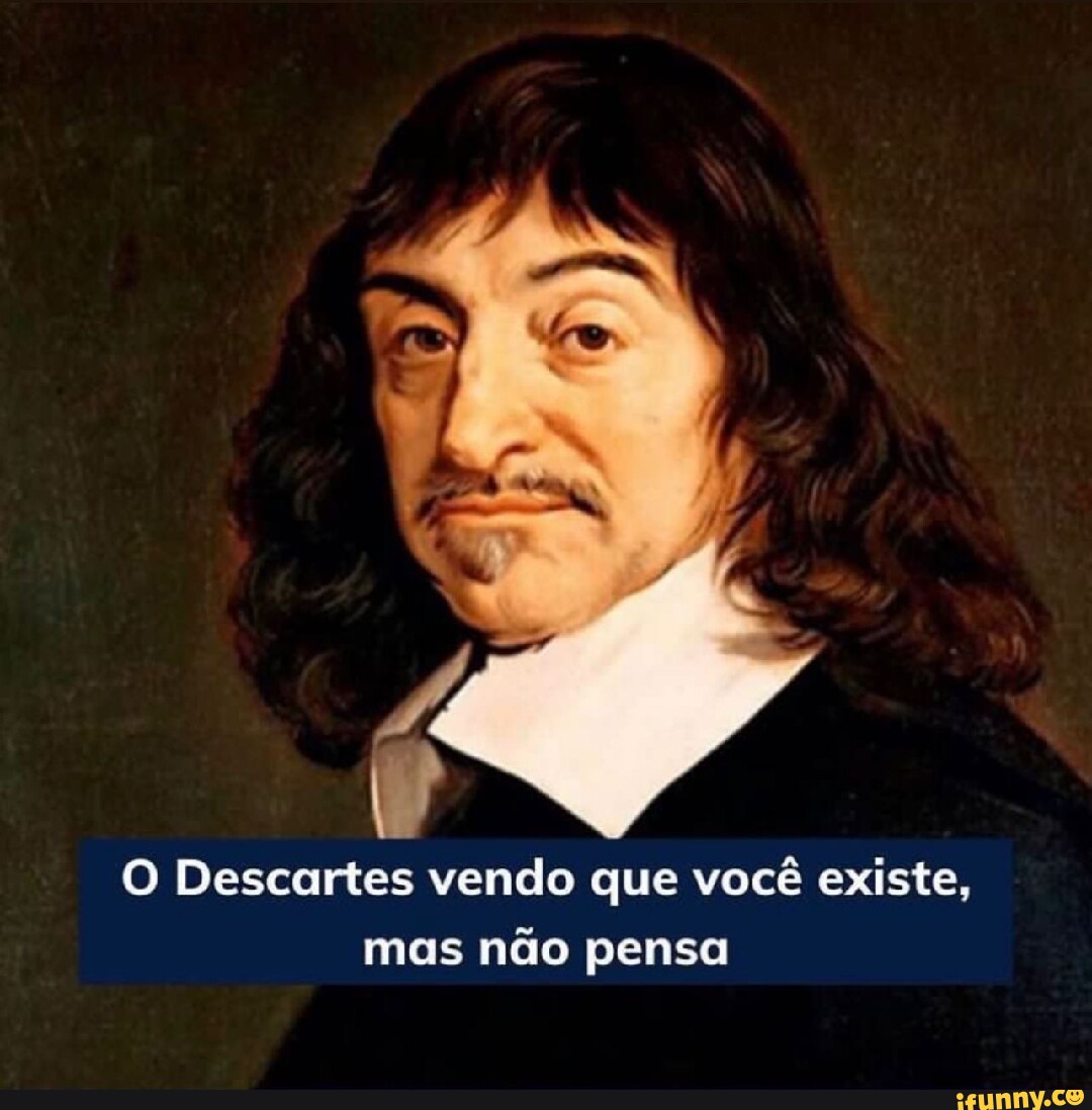 Rene Descartes Meme