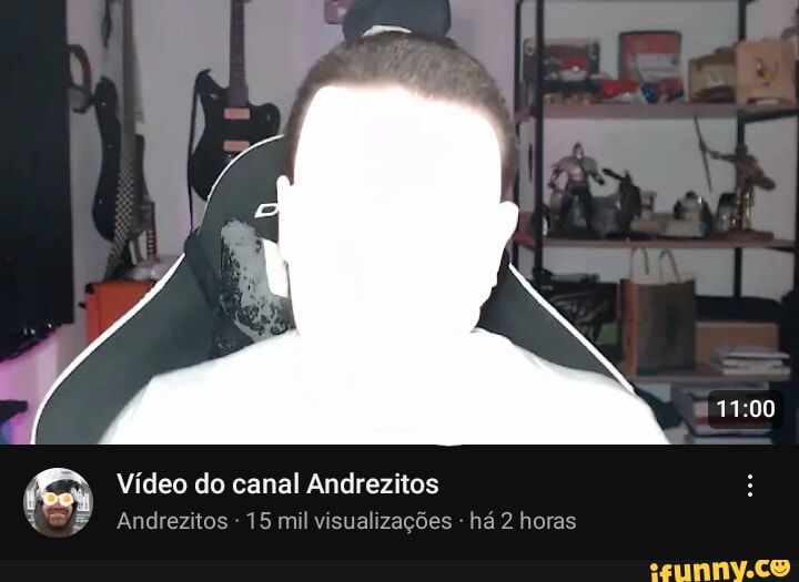 Video do canal Andrezitos andrezitos - 15 mil visualizações há 2 horas ...