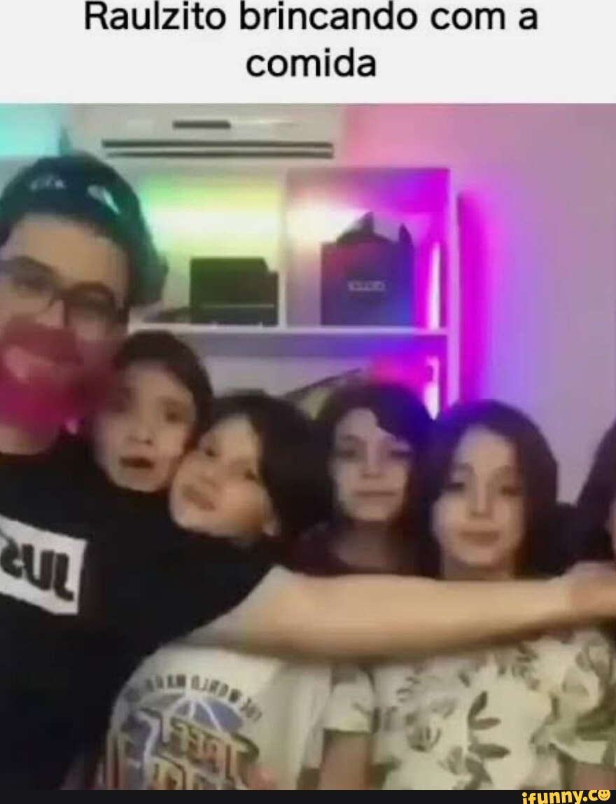 Raulzito brincando com a comida - iFunny Brazil