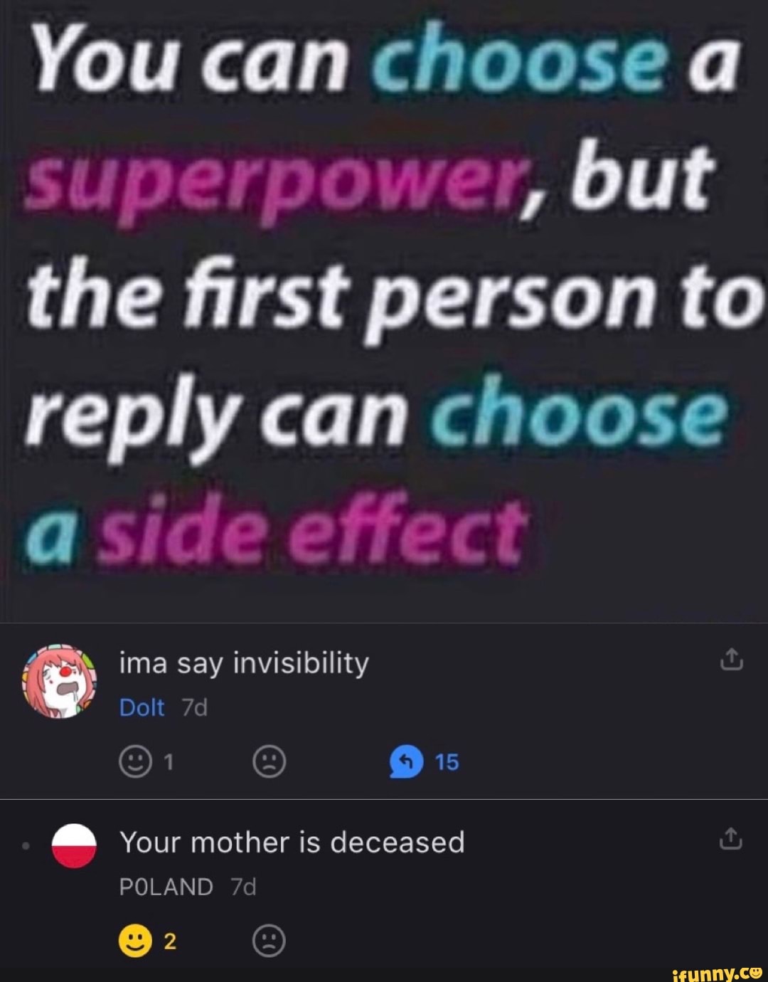 You can choosea , but the first person to reply can choose side effect ...