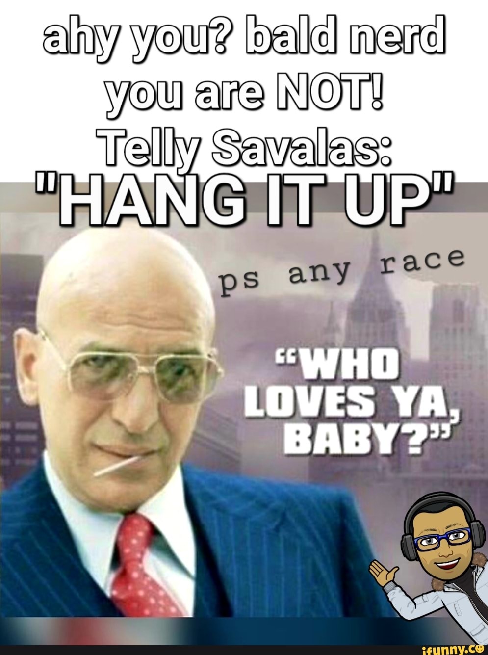 Telly Savalas Who Loves Ya Baby